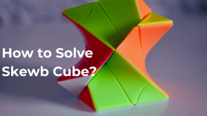 How to Solve Skewb Cube? - Rubikverse